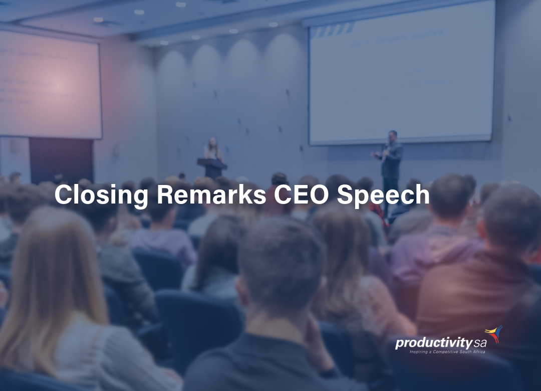 Closing Remarks CEO Speech - Productivity SA