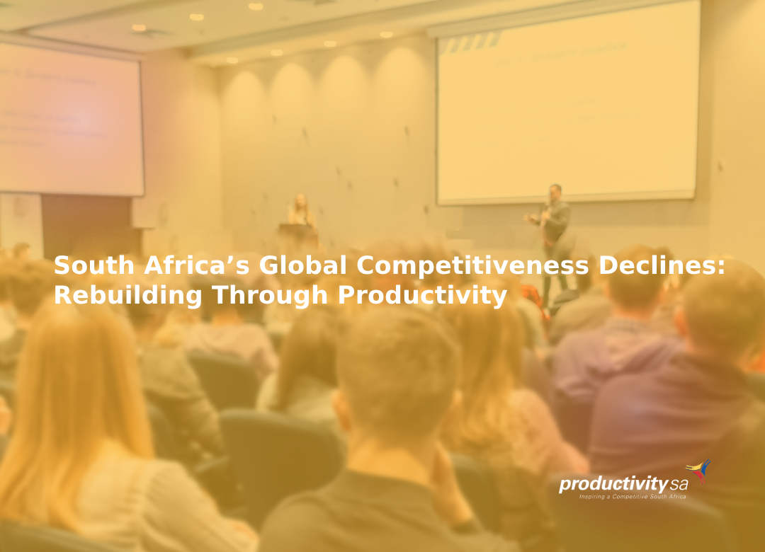 South Africa’s Global Competitiveness Declines: Rebuilding Through ...